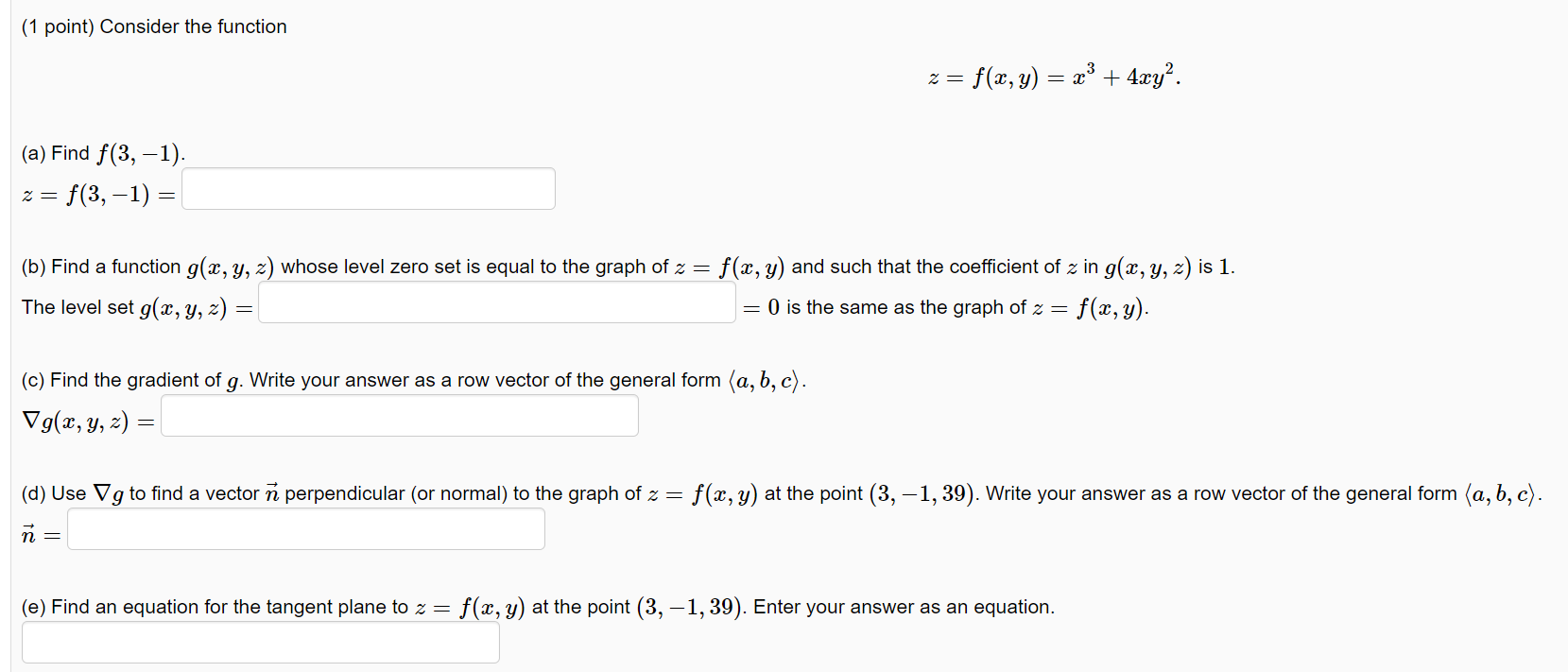 Solved ( 1 point) Consider the function z=f(x,y)=x3+4xy2. | Chegg.com
