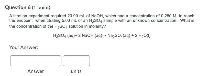 Solved Question 6 (1 point) A titration experiment required | Chegg.com