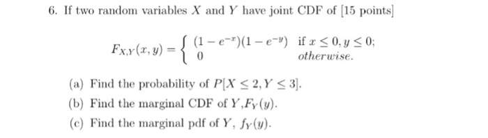 Solved 6. If two random variables X and Y have joint CDF of | Chegg.com