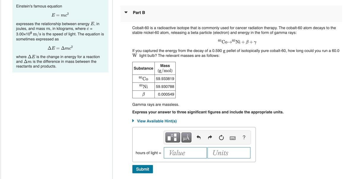 Solved Einstein's famous equation Part A E=mc2 You have a | Chegg.com