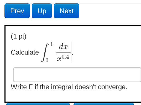 Solved Prev Up Next (1 pt) 1 dx Calculate ce X0.4 Write F if | Chegg.com