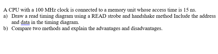 A CPU with a 100 MHz clock is connected to a memory | Chegg.com