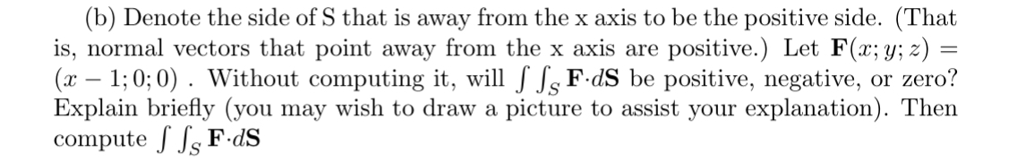 Solved (b) ﻿Denote the side of S ﻿that is away from the x | Chegg.com