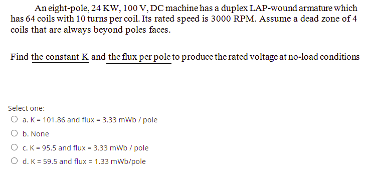 Solved An eight-pole, 24 KW, 100 V,DC machine has a duplex | Chegg.com
