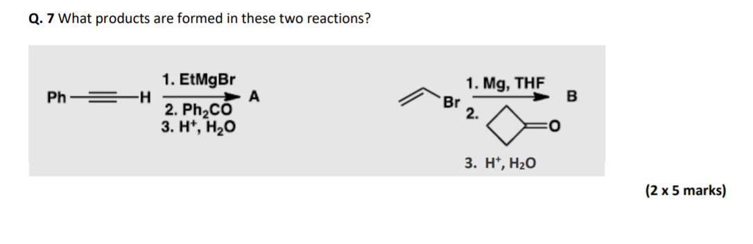 Solved Q. 7 What products are formed in these two reactions? | Chegg.com