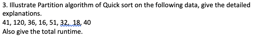 Solved 3. Illustrate Partition algorithm of Quick sort on | Chegg.com