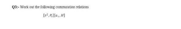 Solved Q3:- Work out the following commutation relations | Chegg.com