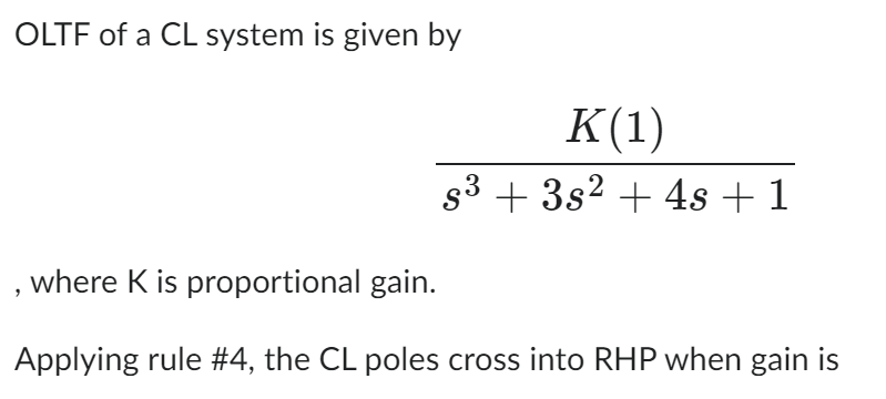 Solved OLTF of a CL system is given by s3+3s2+4s+1K(1) , | Chegg.com