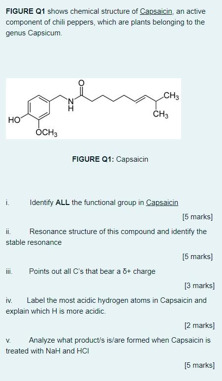 Solved FIGURE Q1 shows chemical structure of Capsaicin, an | Chegg.com