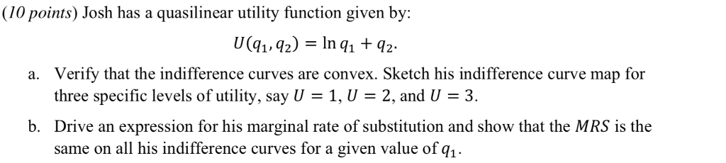 Solved 10 points) Josh has a quasilinear utility function | Chegg.com