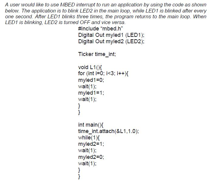 A user would like to use MBED interrupt to run an | Chegg.com