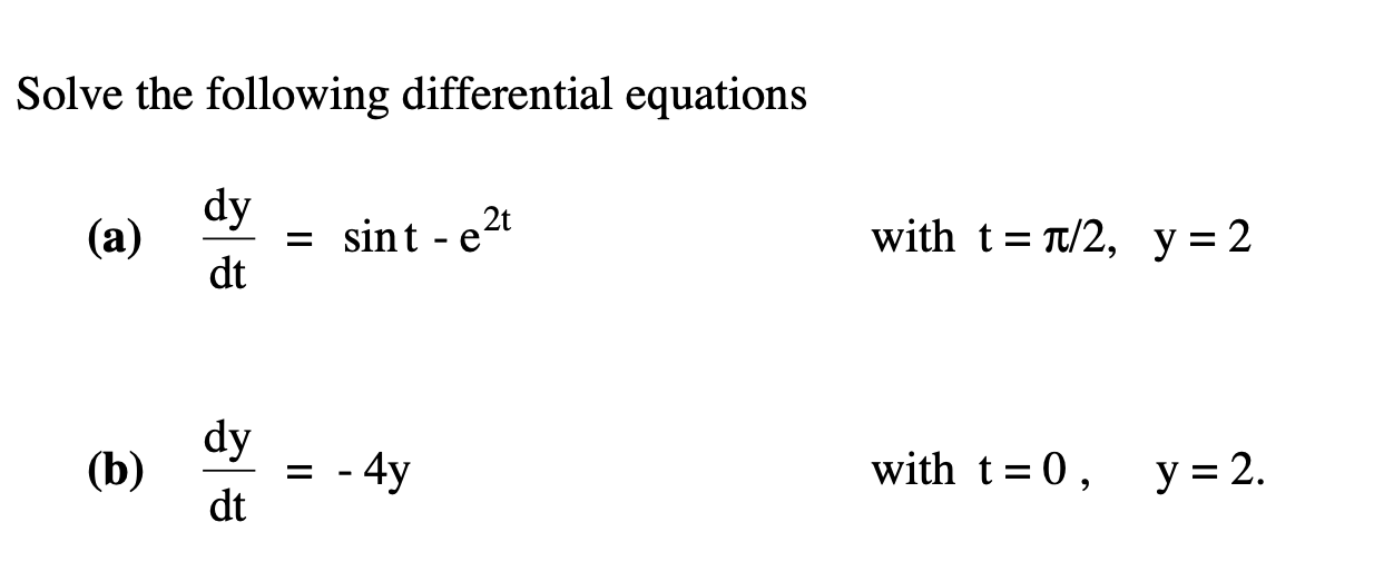 Solved Solve the following differential equations (a) dy dt | Chegg.com