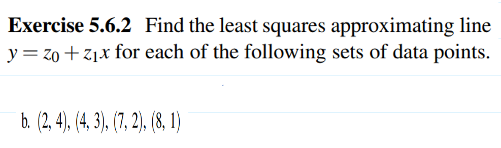 Solved Exercise 5.6.2 Find the least squares approximating | Chegg.com