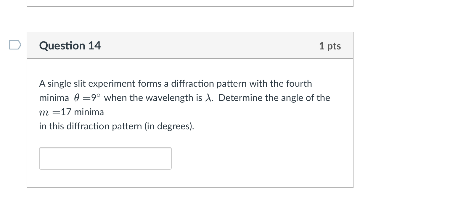 Solved Question 14 1 pts A single slit experiment forms a | Chegg.com
