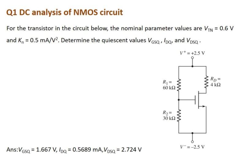 Solved Q1 DC analysis of NMOS circuit For the transistor in | Chegg.com