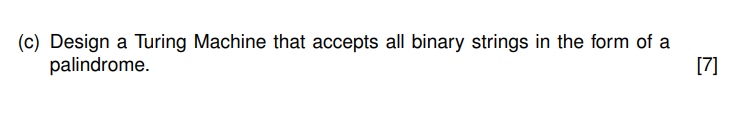 Solved (c) Design a Turing Machine that accepts all binary | Chegg.com