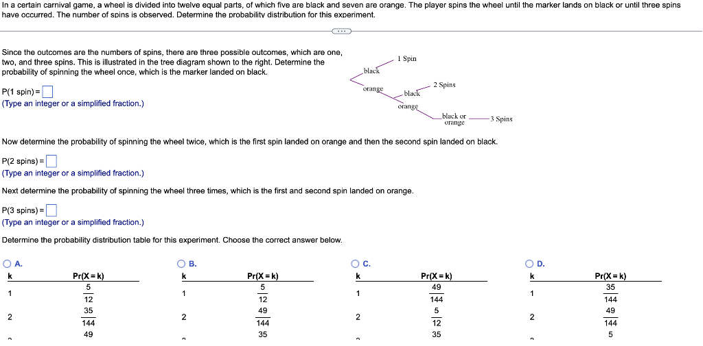 Solved Since the outcomes are the numbers of spins, there | Chegg.com
