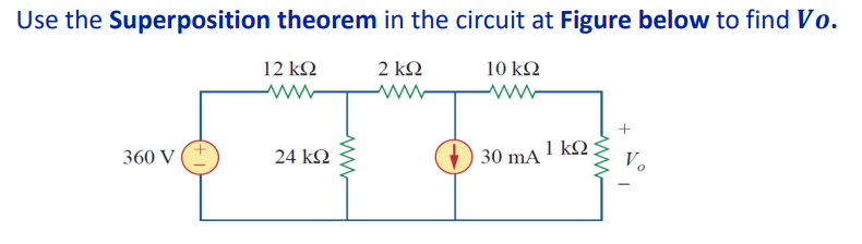 Solved Use the Superposition theorem in the circuit at | Chegg.com