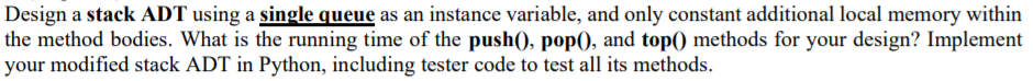 Solved Design a stack ADT using a single queue as an | Chegg.com
