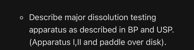 Solved O Describe major dissolution testing apparatus as | Chegg.com