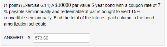 Solved (1 point) (Exercise 6.14) A $10000 par value 5 -year | Chegg.com