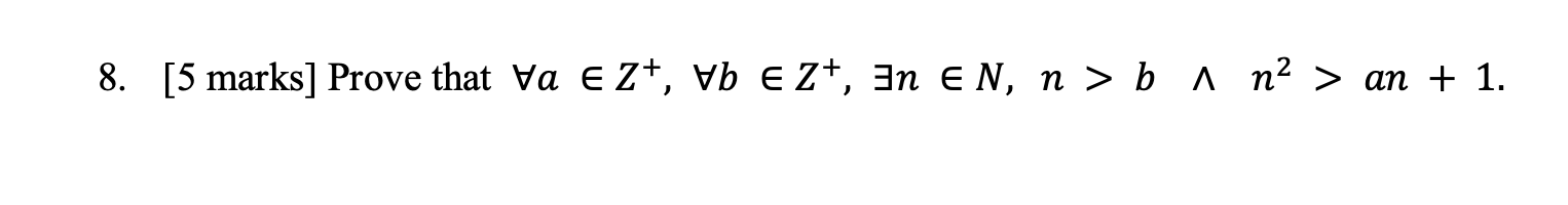 Solved 8. [5 marks] Prove that \\( \\forall a \\in Z^{+}, | Chegg.com