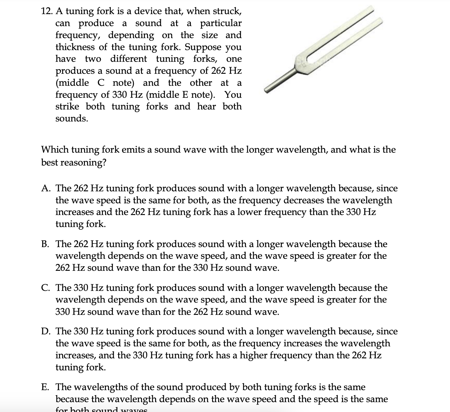 Solved 12. A tuning fork is a device that, when struck, can | Chegg.com
