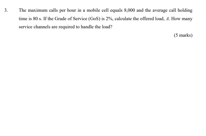 Solved 3. The maximum calls per hour in a mobile cell equals | Chegg.com