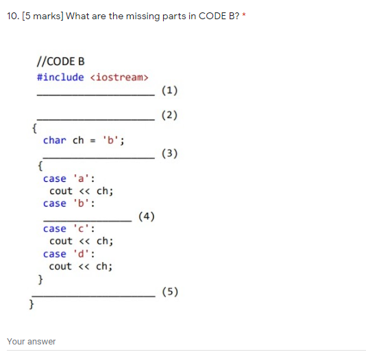 Solved 10. [5 marks] What are the missing parts in CODE B?* | Chegg.com