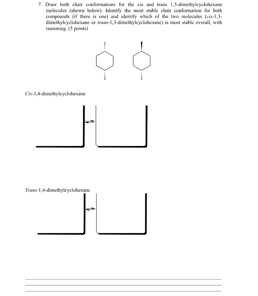Solved 7. Draw both chair conformations for the cis and | Chegg.com
