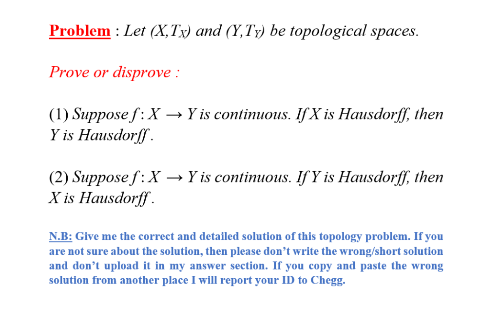 Solved Problem Let X,Tx) and (Y,Ty) be topological spaces. | Chegg.com