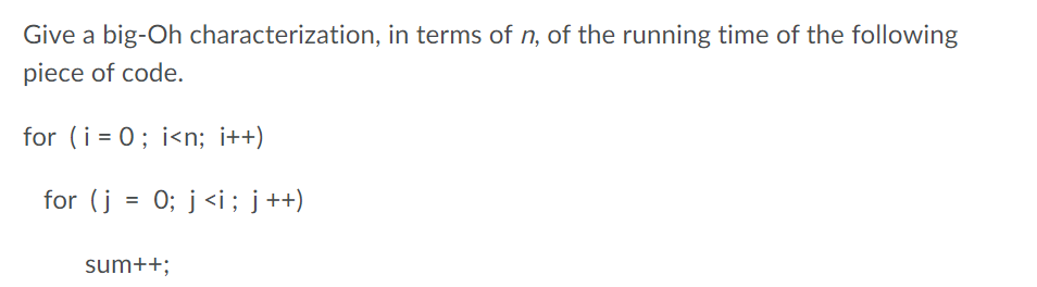 Solved Give a big-Oh characterization, in terms of n, of the | Chegg.com