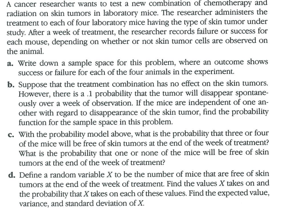 Solved A cancer researcher wants to test a new combination | Chegg.com