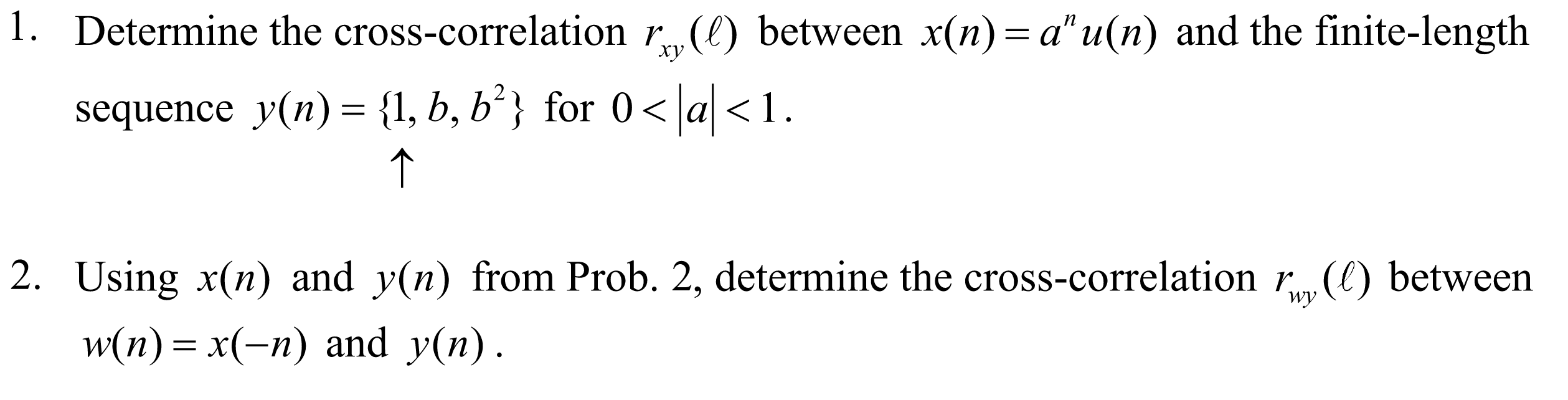 Solved 1. Determine the cross-correlation rv (1) between | Chegg.com