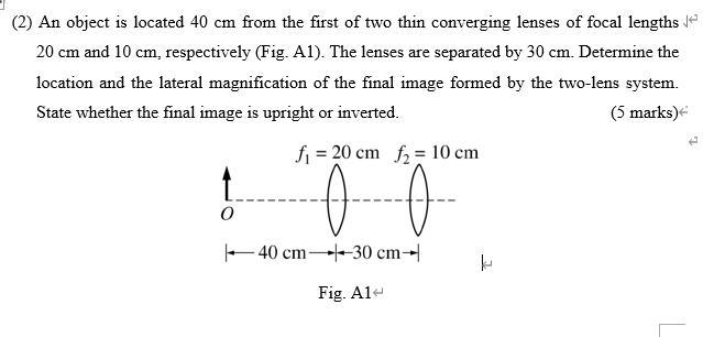 Solved (2) An object is located 40 cm from the first of two | Chegg.com