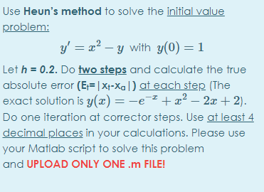 Solved Use Heun's method to solve the initial value problem: | Chegg.com