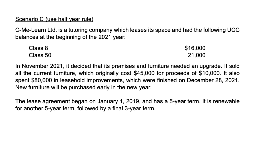 Scenario C (use half year rule) C-Me-Learn Ltd. is a | Chegg.com