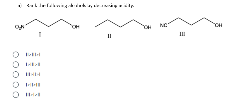 Solved a) Rank the following alcohols by decreasing acidity. | Chegg.com