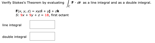 Solved Verify Stokes's Theorem by evaluating F. dr as a line | Chegg.com