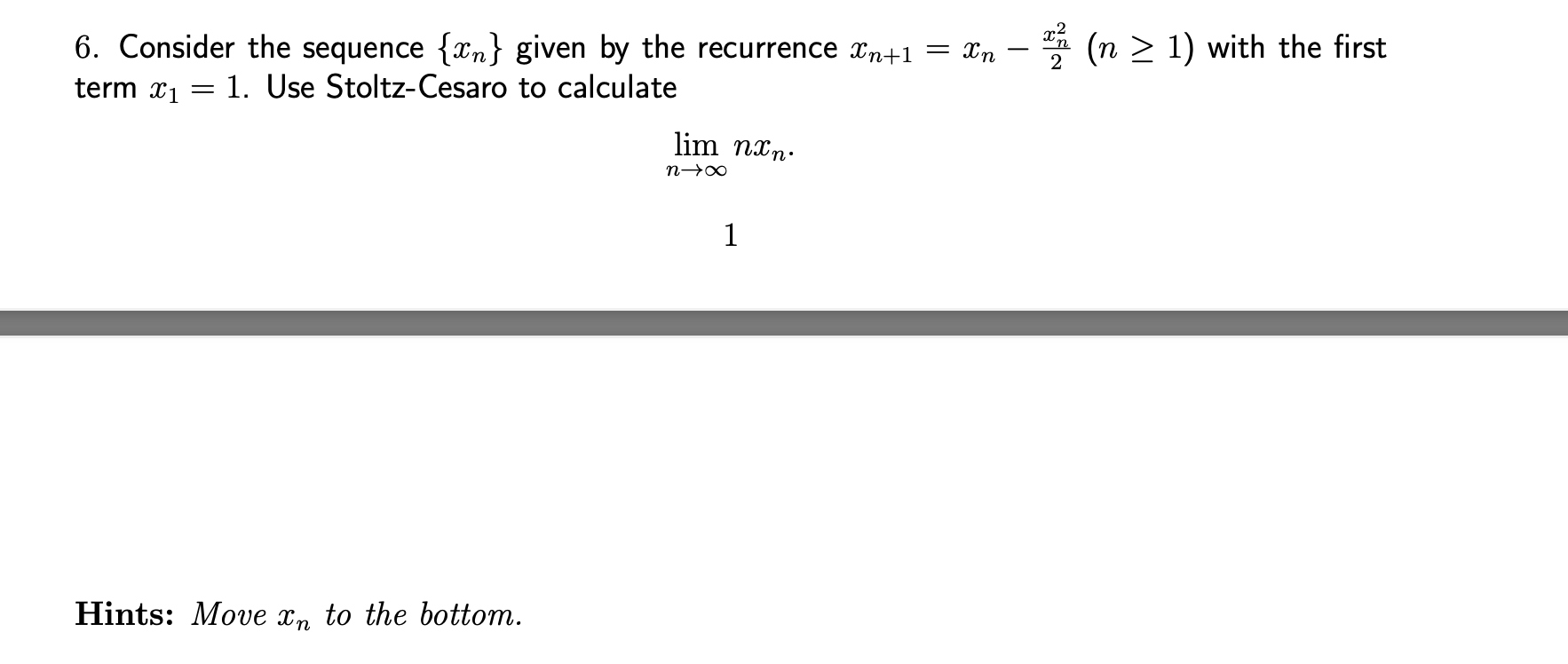 Solved 6. Consider the sequence {xn} given by the recurrence | Chegg.com