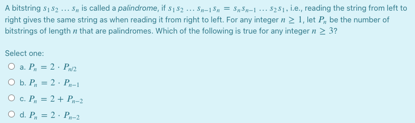 Solved A Bitstring S132 Sn Is Called A Palindrome If 
