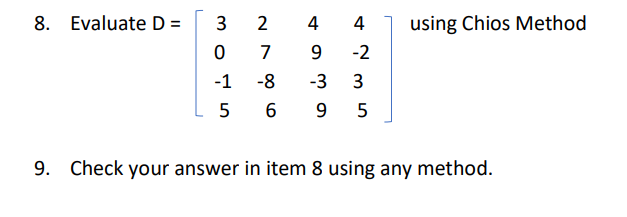 Solved 8. Evaluate D= 3 2 4 4 0 7 9 -2 -1 -8 -3 3 5 6 9 5 9. | Chegg.com