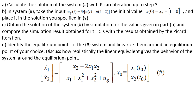 a) Calculate the solution of the system (#) with | Chegg.com