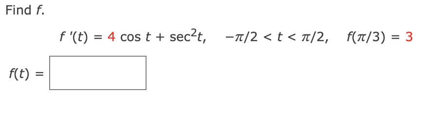 Solved Find f.f '(t) = 4 cos t + sec2t, −𝜋/2