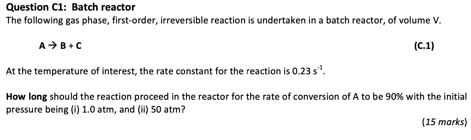 [Solved]: Question C1: Batch reactor The following gas pha