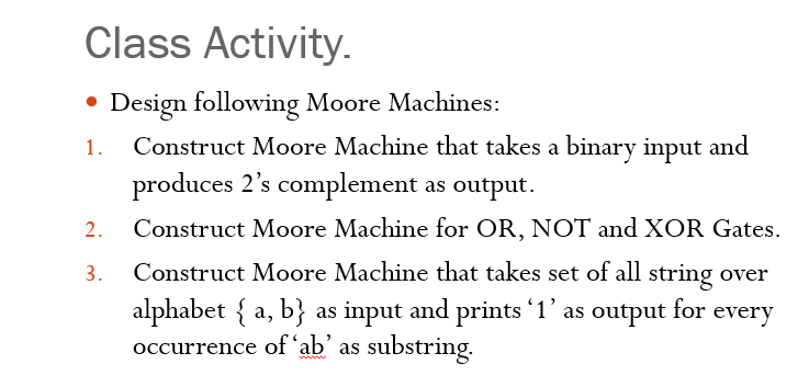 Solved Class Activity. Design following Moore Machines: | Chegg.com