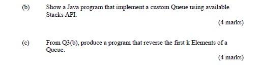 Solved b) Show a Java program that implement a custom Queue | Chegg.com
