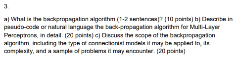 Solved 3. 3 a) What is the backpropagation algorithm (1-2 | Chegg.com