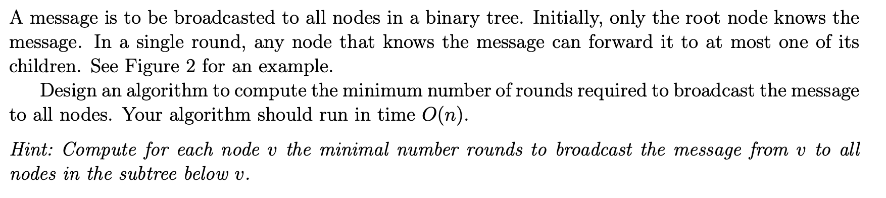 Solved A message is to be broadcasted to all nodes in a | Chegg.com