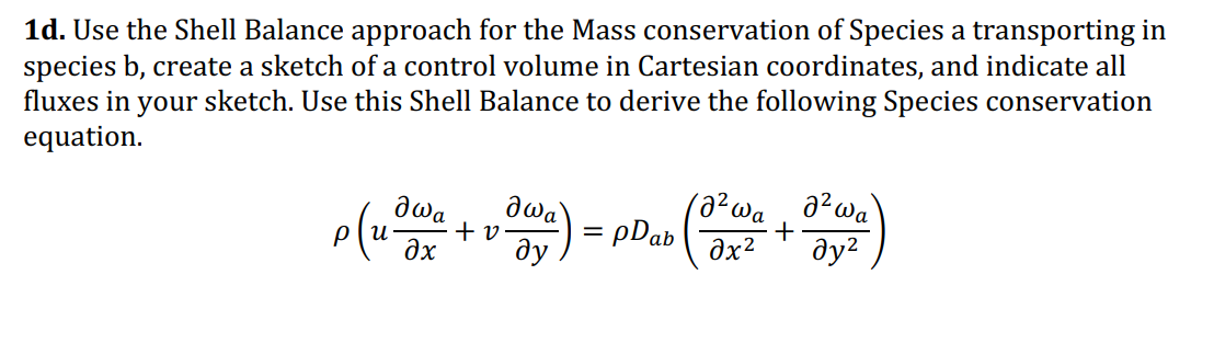 Solved 1d. Use the Shell Balance approach for the Mass | Chegg.com